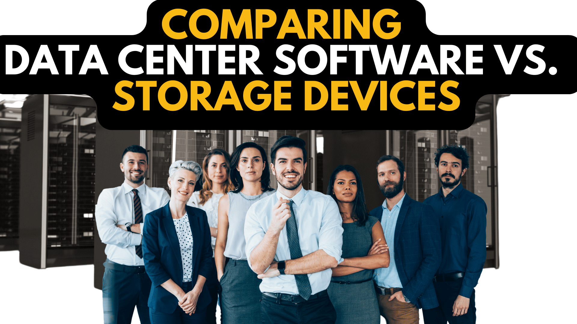 Comparing Data Center Software vs. Data Center Storage Devices