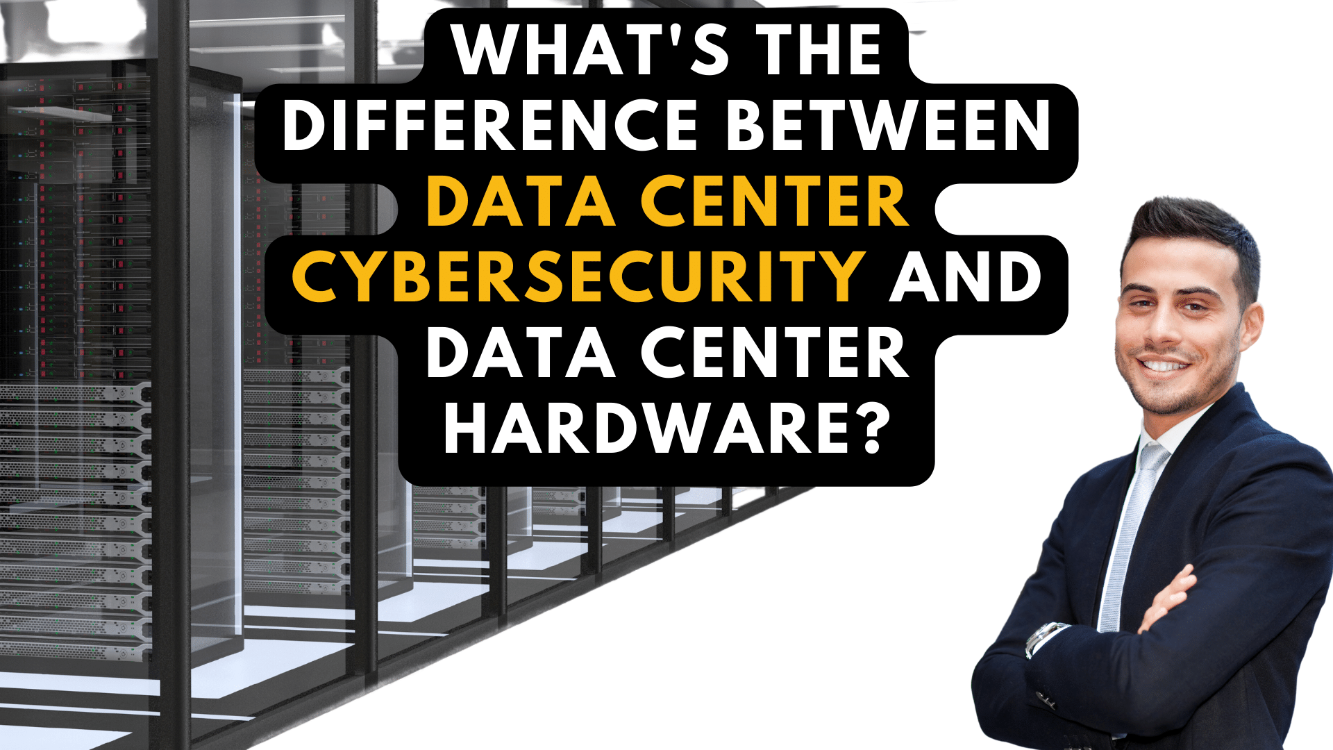 What's the Difference Between Data Center Cybersecurity and Data Center ...